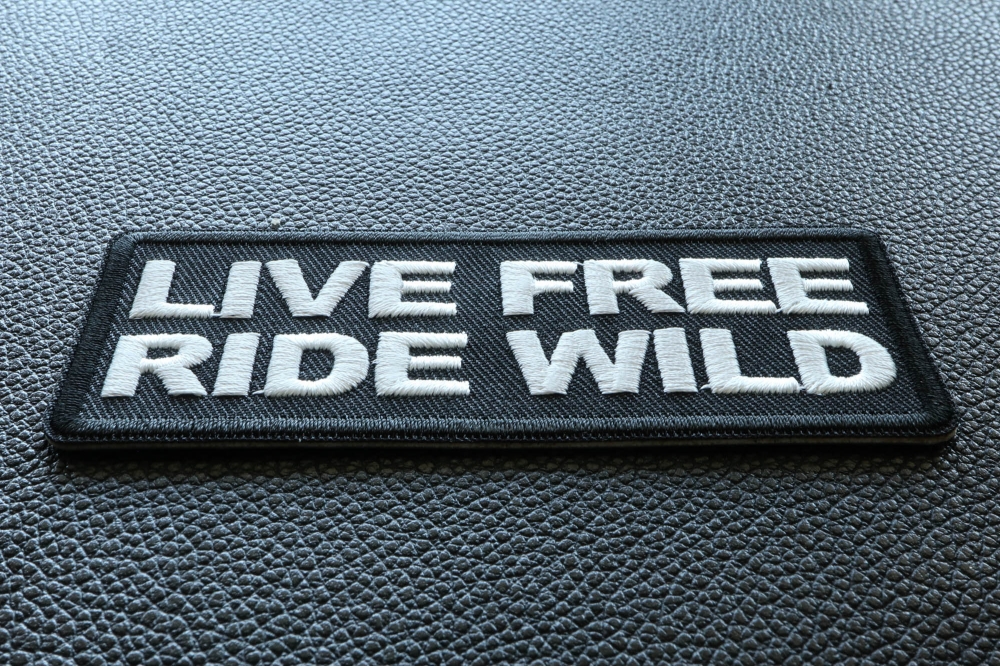Live Free Ride Wild Patch - Biker Saying Patches by Ivamis Patches