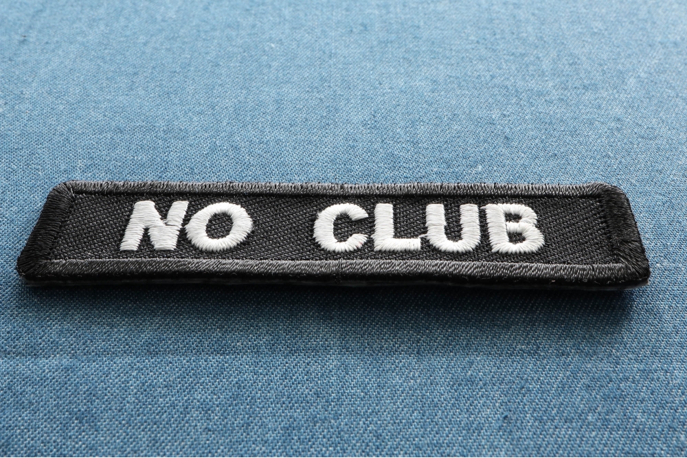 No Club Patch - Biker Saying Patches by Ivamis Patches