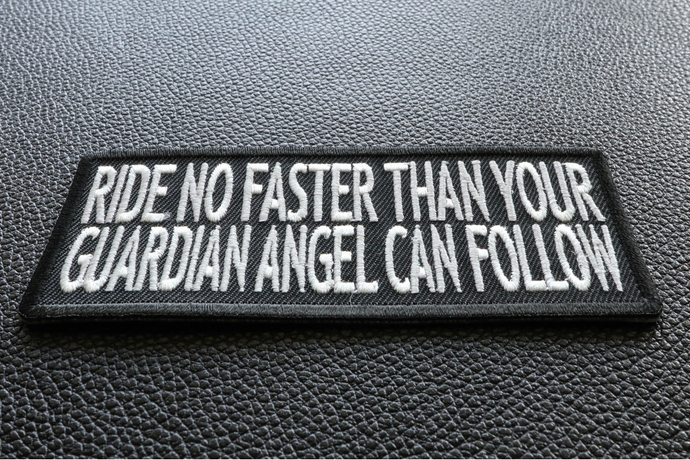 Ride No Faster Than Your Guardian Angel Can Follow Patch - Biker Saying ...