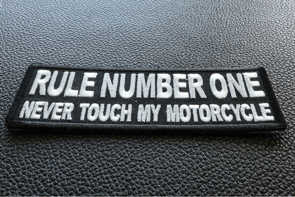 Rule Number One Never Touch my Motorcycle Patch - Biker Saying Patches ...