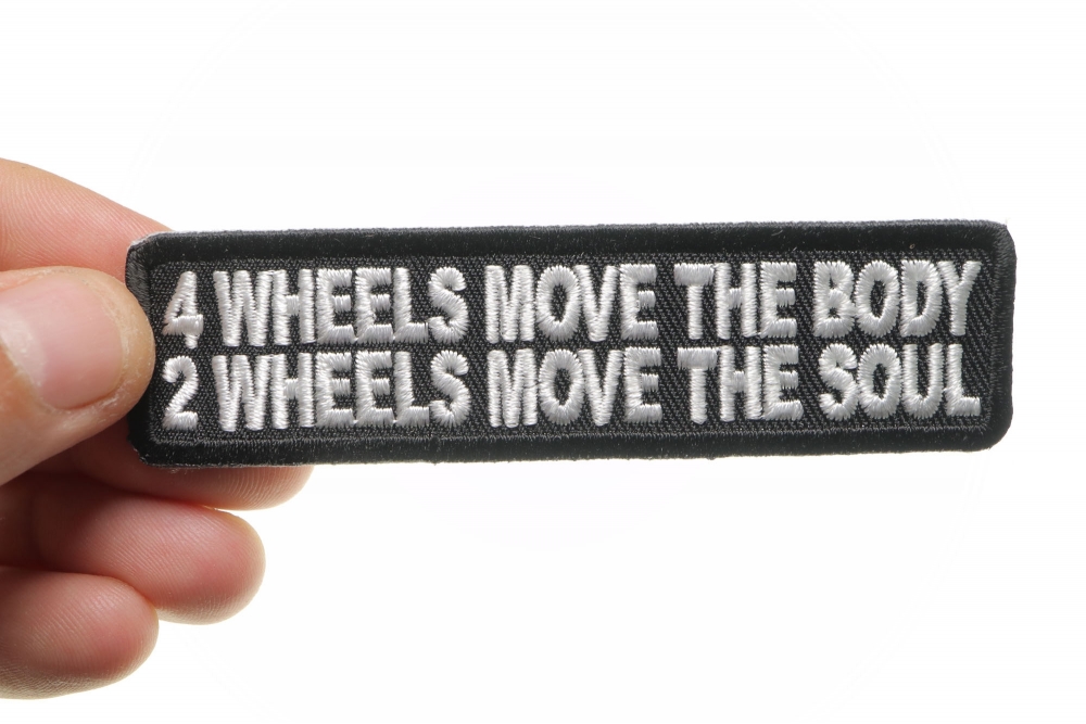 4 Wheels Move The Body 2 Wheels Move The Soul Patch - Biker Saying ...