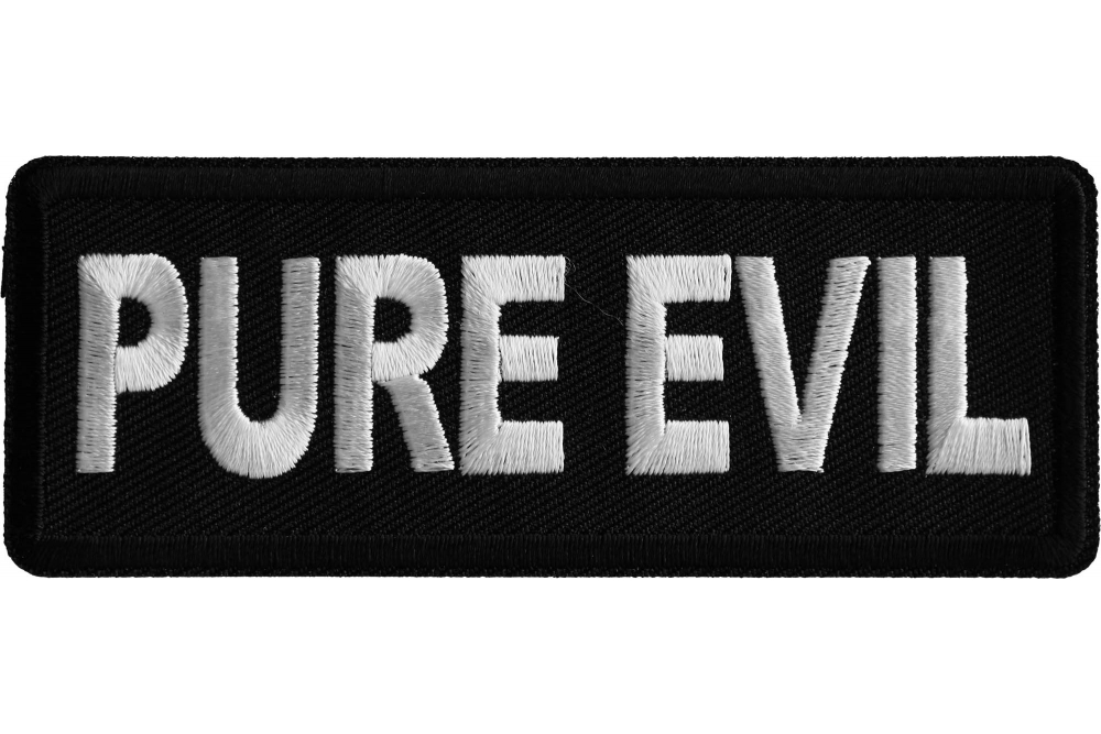 Pure Evil Patch - Biker Saying Patches by Ivamis Patches