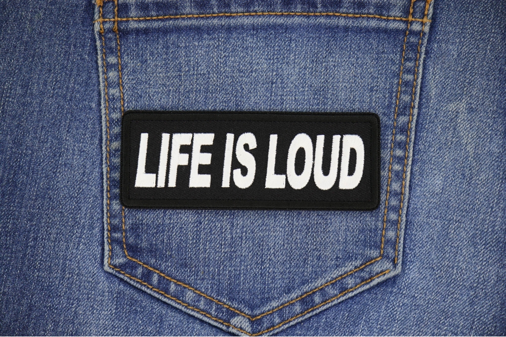 Life is Loud Patch by Ivamis Patches
