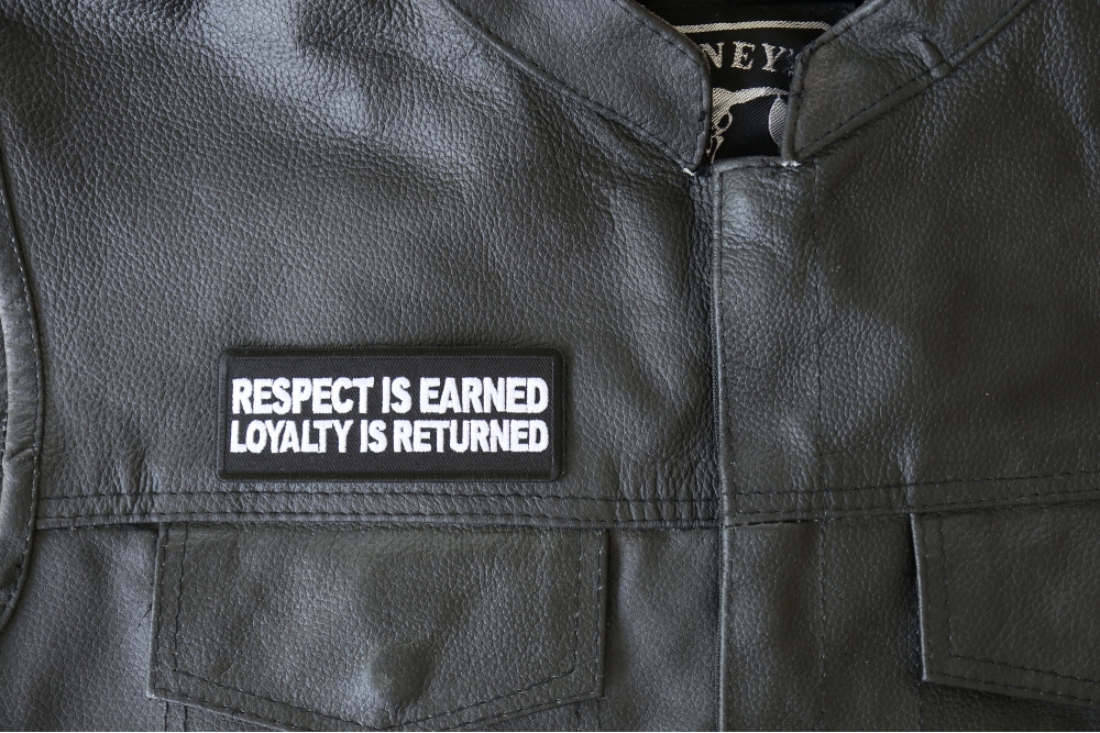 Respect is Earned Loyalty is Returned Patch - Biker Saying Patches by ...