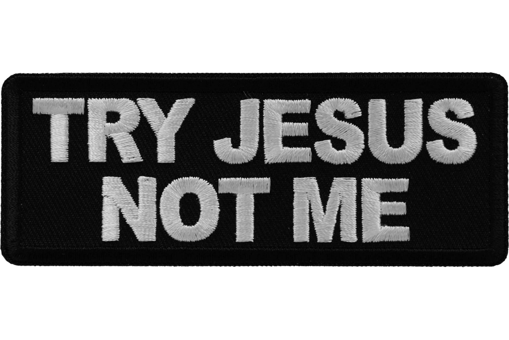 Try Jesus Not Me Patch by Ivamis Patches