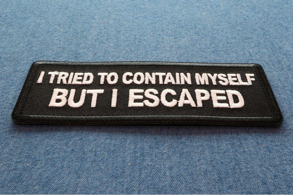 I tried to Contain Myself But I escaped Patch by Ivamis Patches