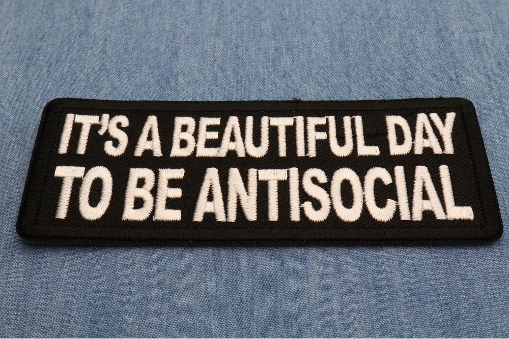 It's a Beautiful Day to be Antisocial Patch, Funny Saying Patches, Sew ...