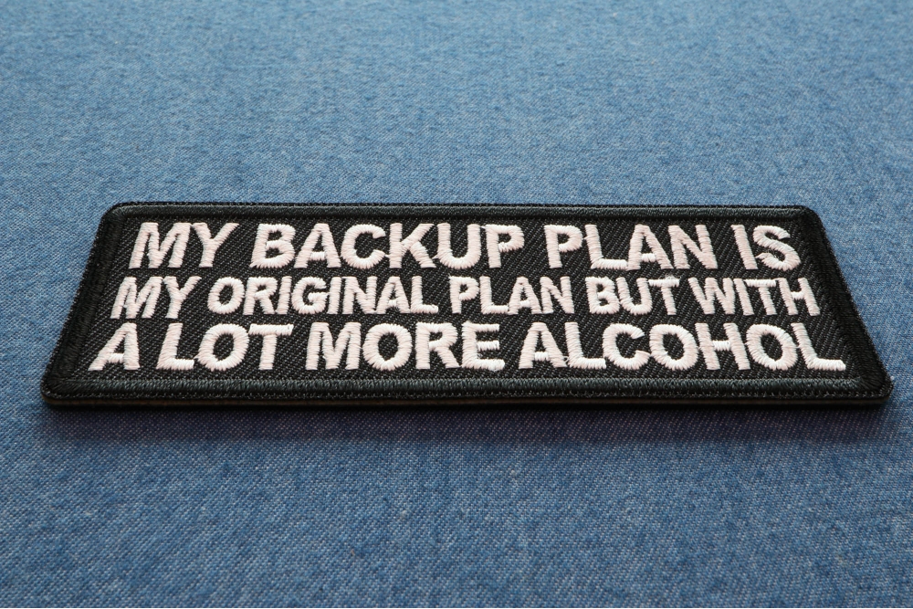 My Backup Plan is My Original Plan but With a Lot More Alcohol Funny ...