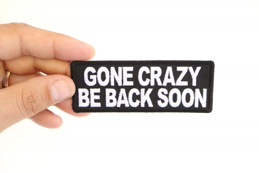 Gone Crazy Be Back Soon Patch by Ivamis Patches