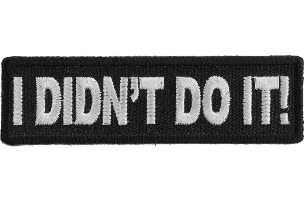 I Didn't Do It Funny Iron on Patch - Iron on Funny Patches by Ivamis ...