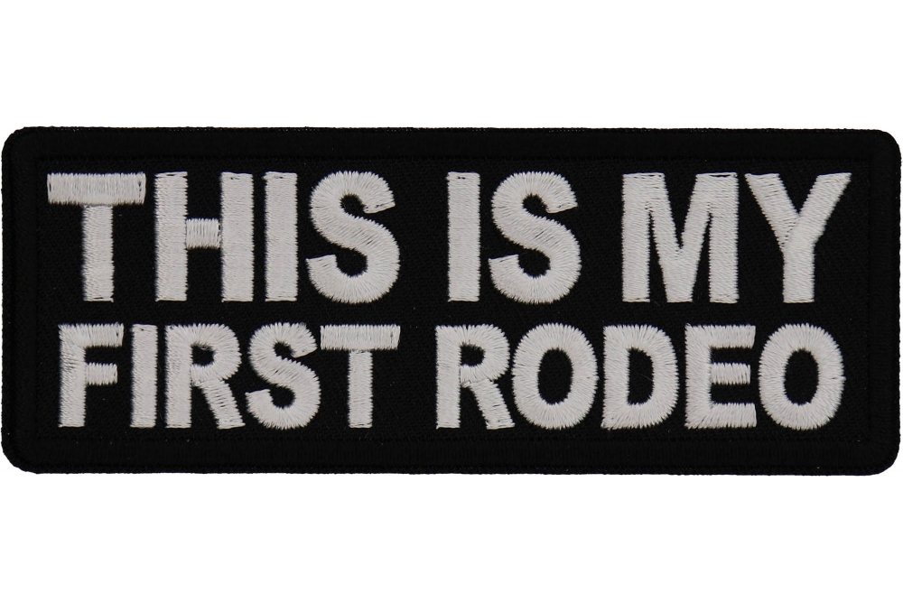 This is My First Rodeo Patch, Funny Saying Patches, Sew or Iron on by Ivamis Patches