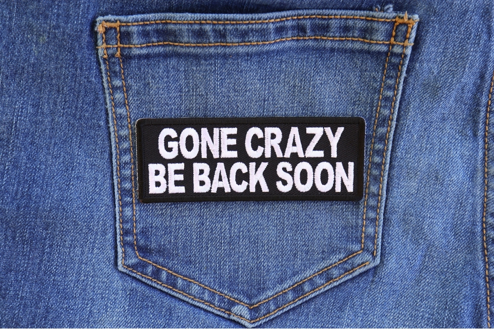 Gone Crazy Be Back Soon Patch by Ivamis Patches