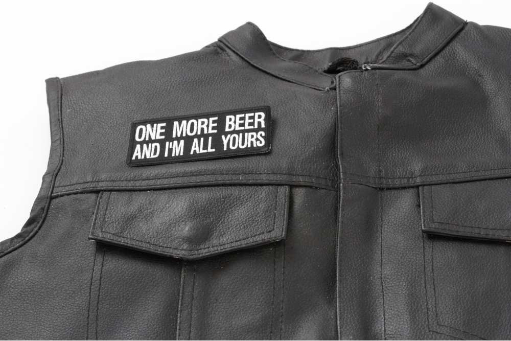 One More Beer and Im All Yours Patch by Ivamis Patches