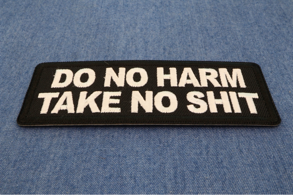 Do no Harm Take no Shit Patch, Biker Sayings by Ivamis Patches