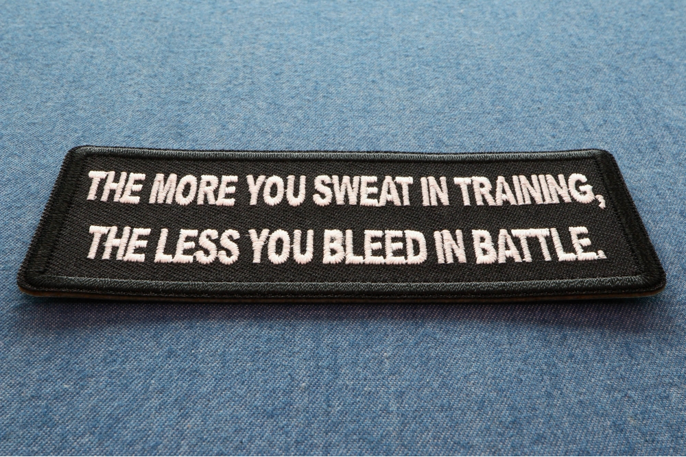 The More You Sweat In Training, The Less You Bleed in Battle Patch ...
