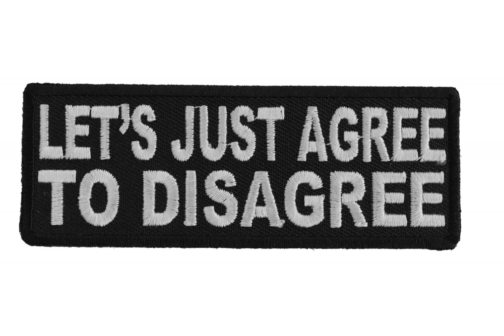 Let's Just Agree To Disagree Patch