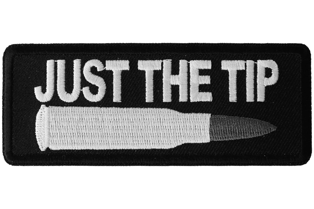 Just The Tip Bullet Patch, Funny Saying Patches by Ivamis Patches