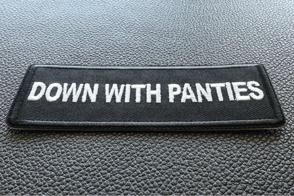 Down with Panties Naughty Iron on Patch - Iron on Offensive Patches by ...