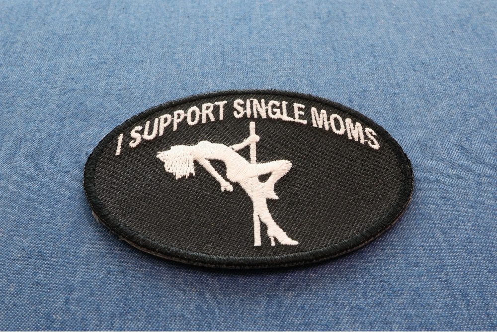 I Support Single Moms Embroidered FUNNY Saying Patch | Embroidered ...