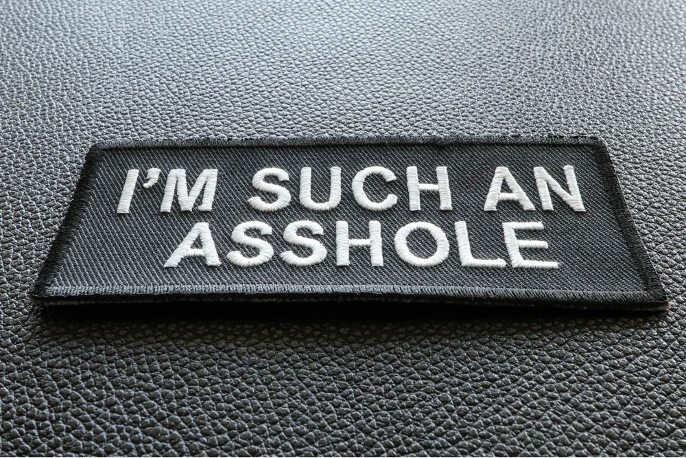 Im An Asshole Meme