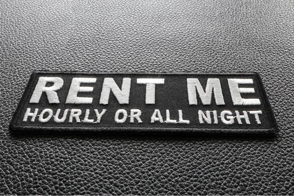 Rent Me Hourly or All Night Patch - Iron on Offensive Patches by Ivamis ...