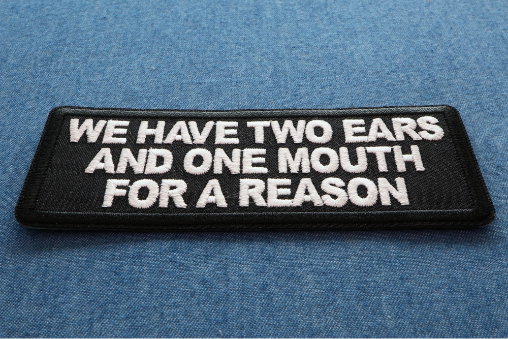 We have two ears and one mouth for a reason Iron on Patch - Iron on ...