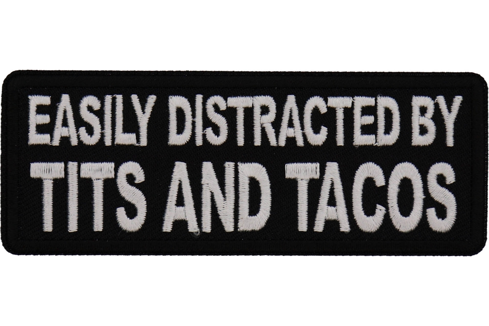 Easily Distracted by Tits and Tacos Patch by Ivamis Patches