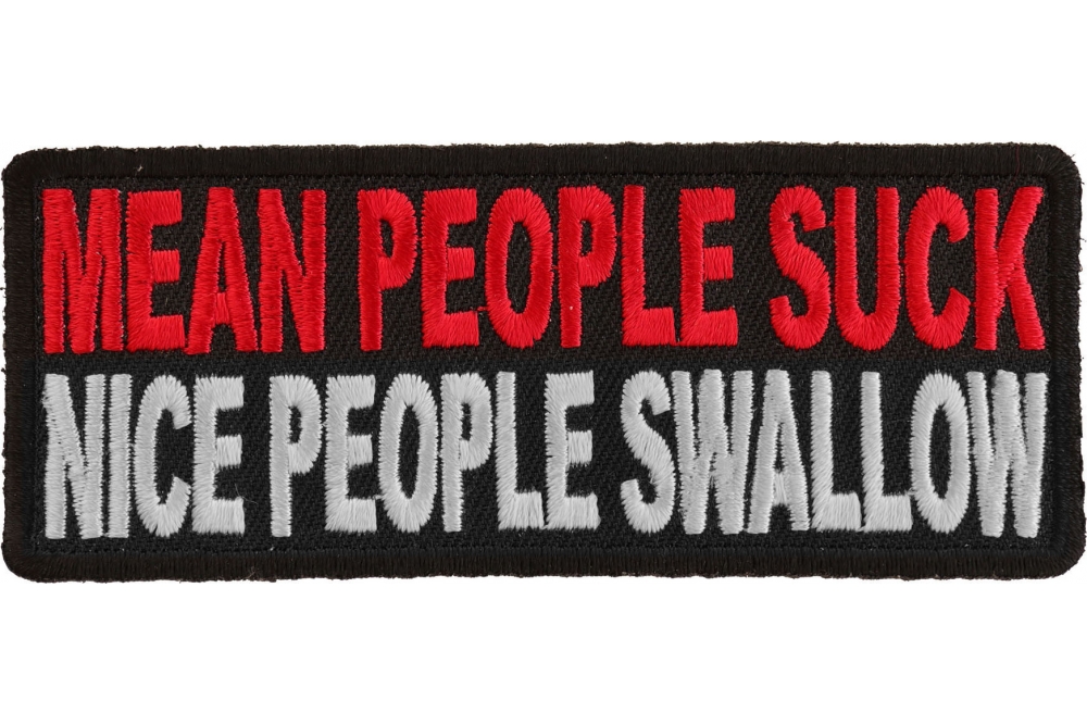 Mean People Suck Nice People Swallow Patch by Ivamis Patches
