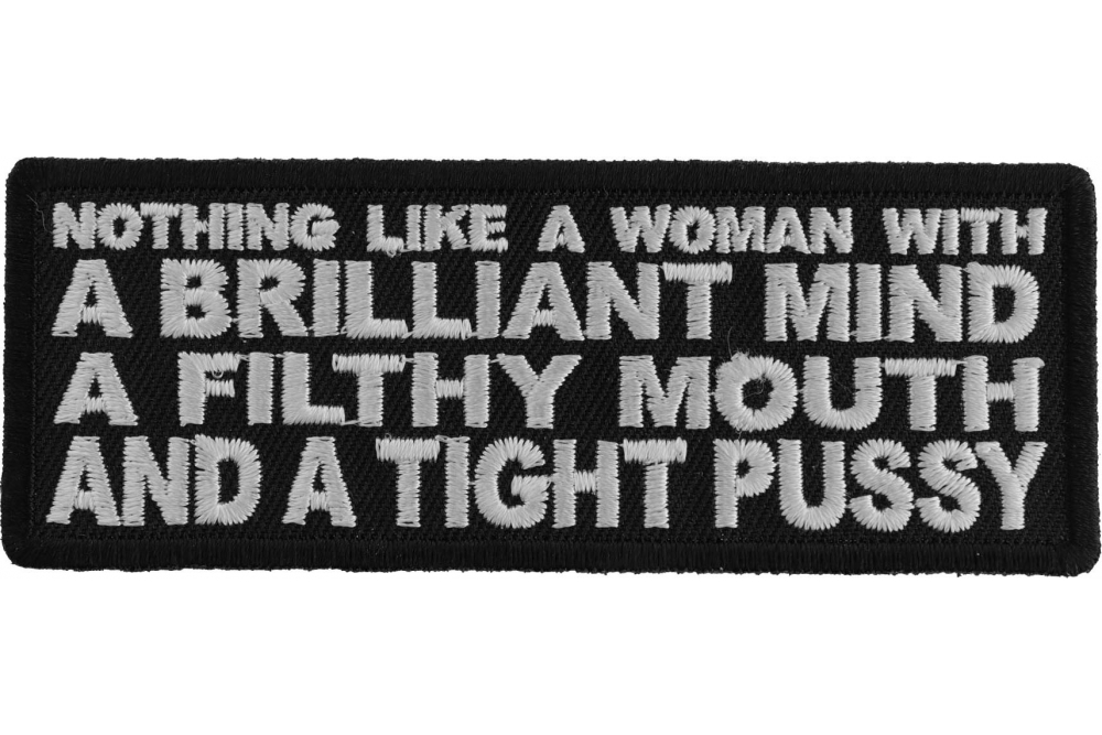 Nothing Like a Woman with a Brilliant Mind a Filthy Mouth and a Tight Pussy Patch, Funny Saying ...