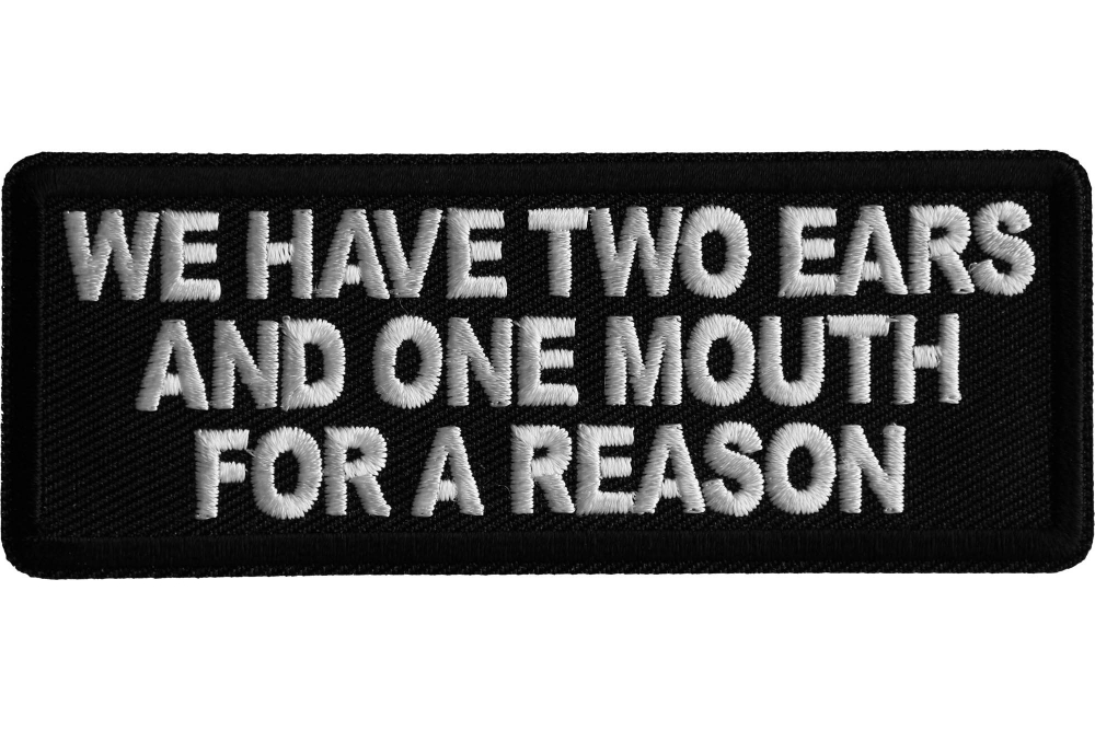 We have two ears and one mouth for a reason Iron on Patch - Iron on ...