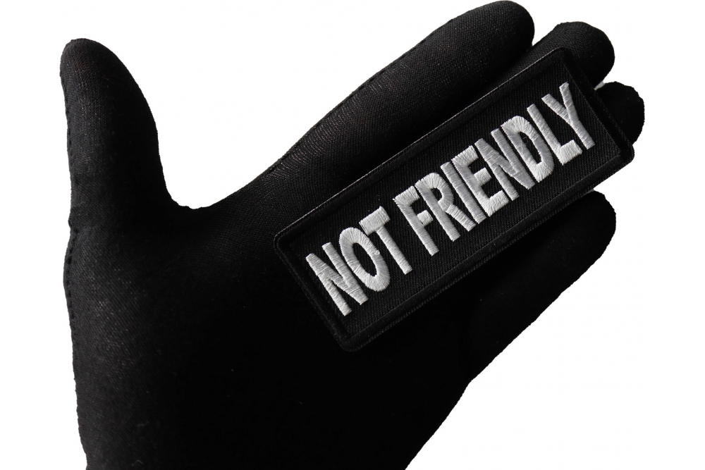 Not Friendly Patch, Biker Sayings by Ivamis Patches