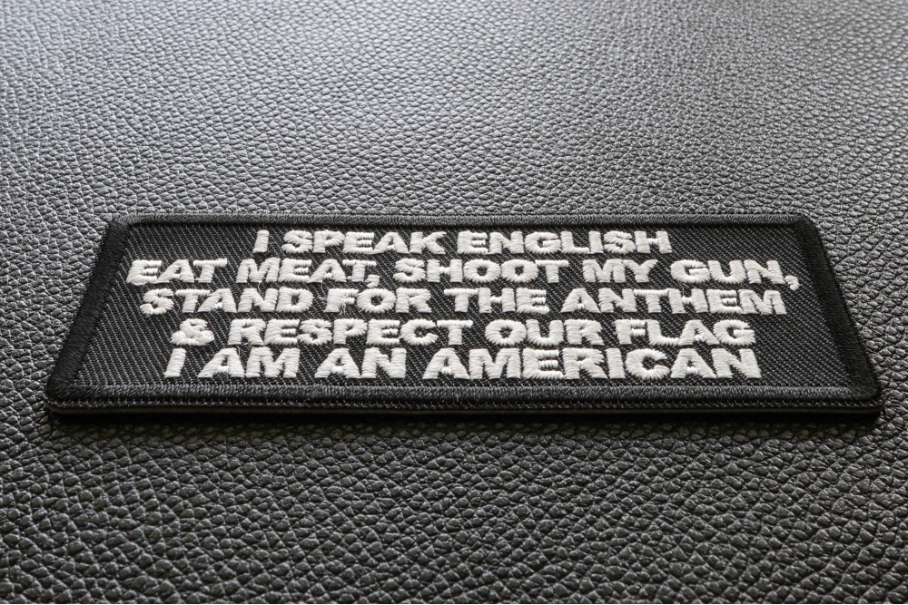 I Speak English Eat Meat Shoot my Gun Patch by Ivamis Patches