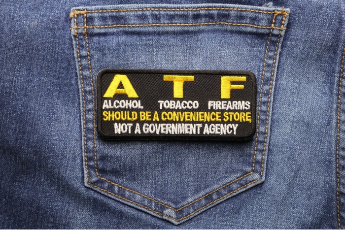 ATF Should Be A Convenience Store Patch | Embroidered Patches by Ivamis ...