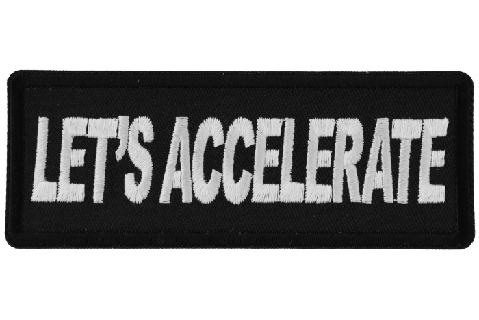 Let's Accelerate Biker Saying Patch - TheCheapPlace