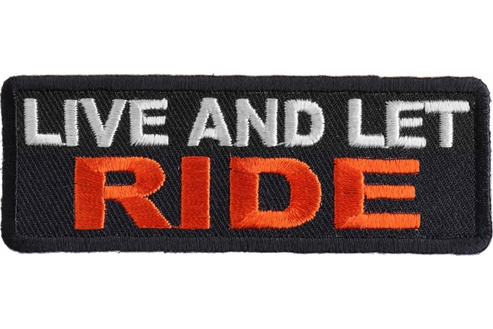 Live and Let Ride Patch | Biker Patches -TheCheapPlace