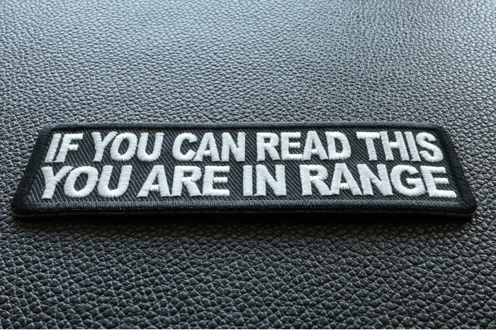 If You Can Read This You Are In Range Funny Biker Patch | Embroidered ...