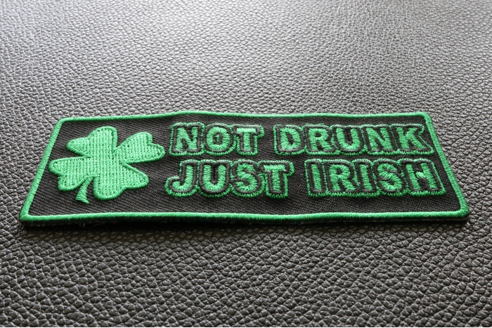 Not Drunk Just Irish Patch - Irish Pride Patches | Embroidered Patches ...