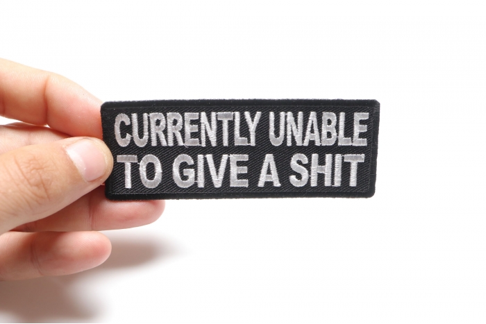 Currently Unable To Give A Shit Patch by Ivamis Patches