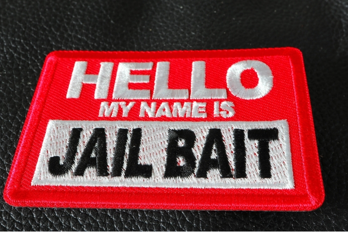 Hello My Name is Jail Bait Patch | Ladies Patches - TheCheapPlace