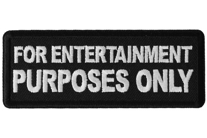 For Entertainment Purposes Only Patch by Ivamis Patches