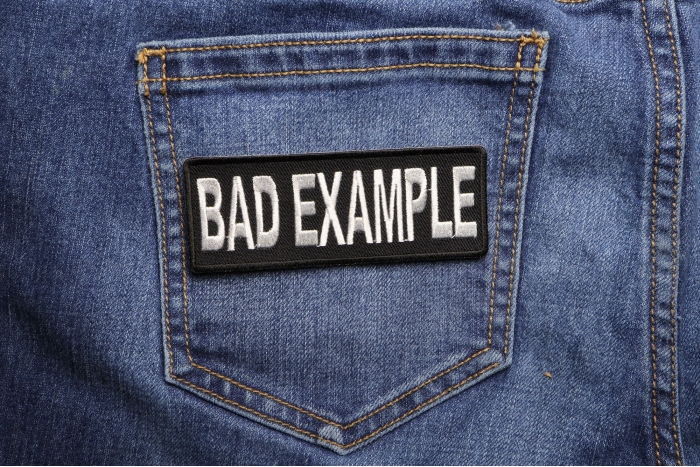 Bad Example Funny Patch | Naughty Patches -TheCheapPlace