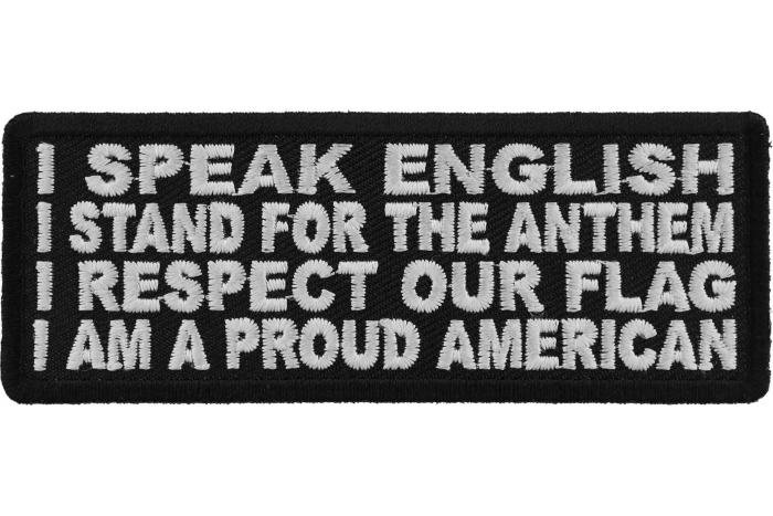 I Speak English, Stand for the Anthem, Respect our Flag, Proud American ...