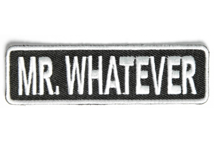 Mr Whatever Patch
