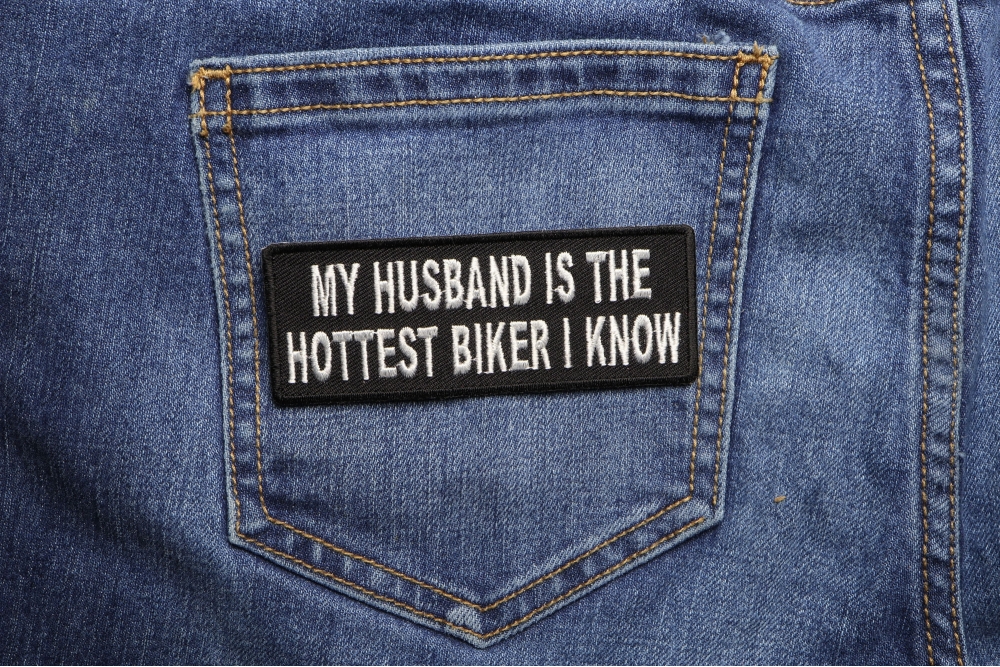 My Husband Is The Hottest Biker I Know Patch | Biker Patches -TheCheapPlace