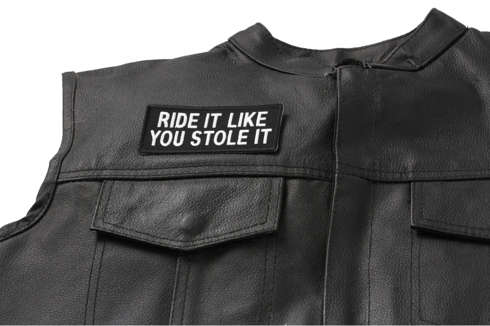 Ride It Like You Stole It Funny Biker Patch | Biker Patches -TheCheapPlace