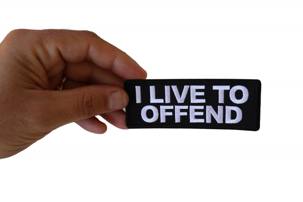 I live to Offend Patch - TheCheapPlace