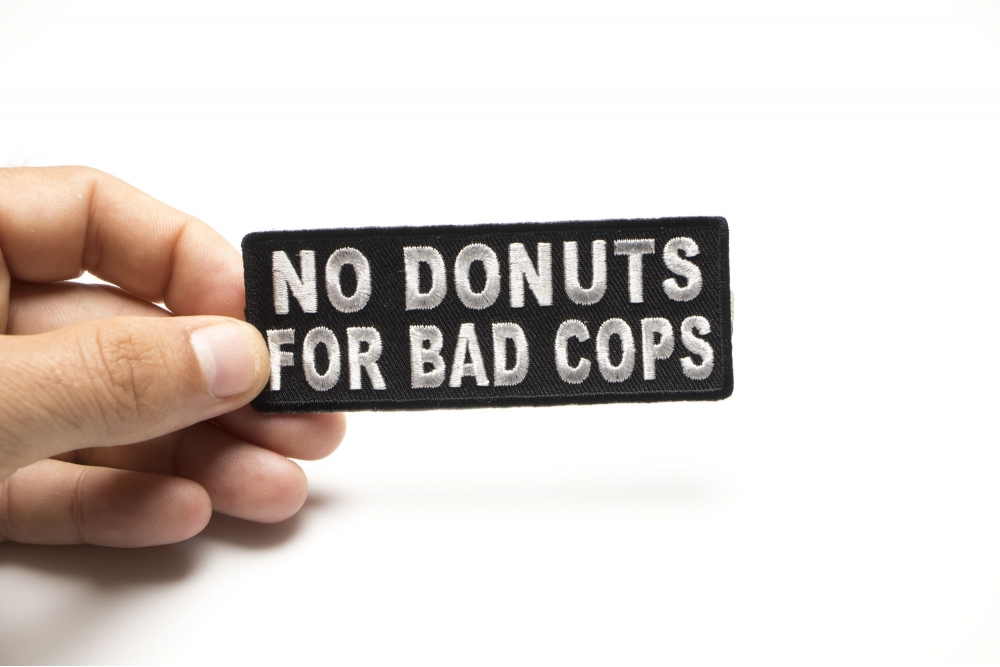 No Donuts For Bad Cops Patch