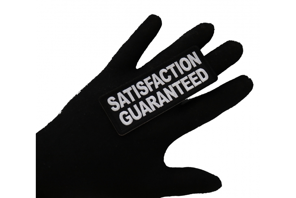 Satisfaction Guaranteed Funny Iron on Patch - TheCheapPlace