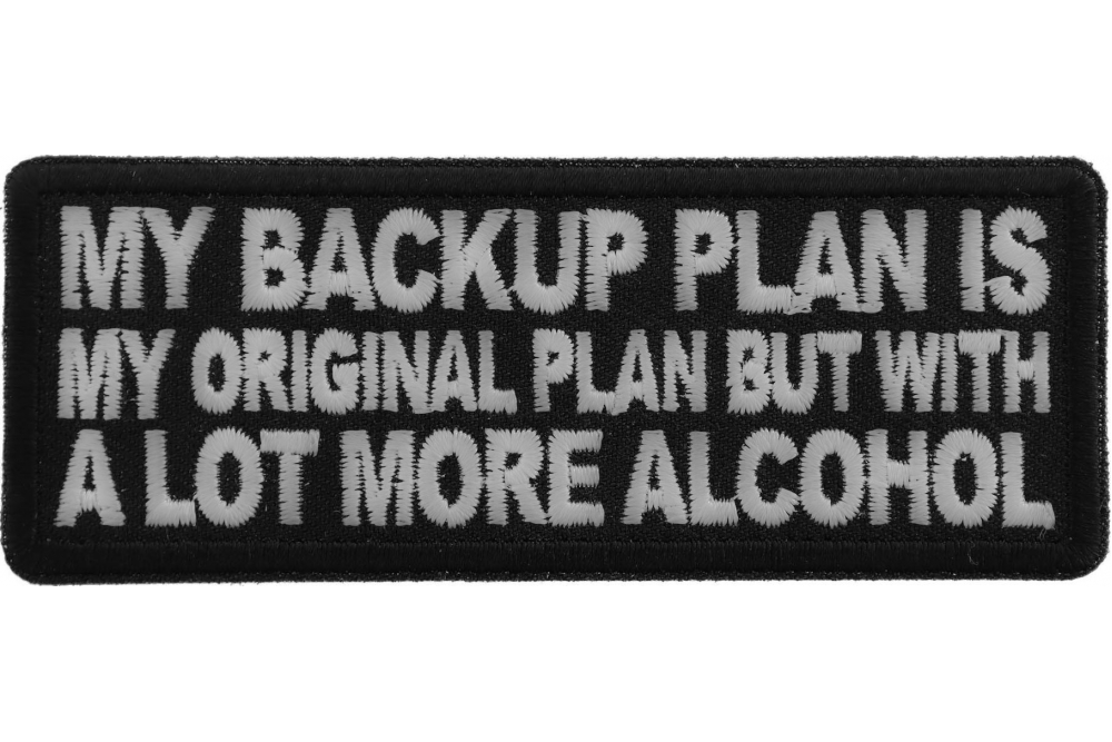 My Backup Plan is My Original Plan but With a Lot More Alcohol Funny ...