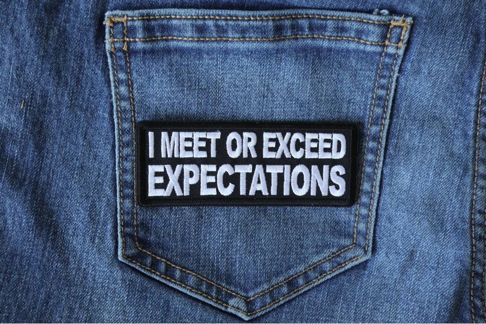 I Meet or Exceed Expectations Patch